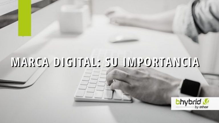 Marca Digital: ¿Qué es y por qué su importancia? - Blog Bhybrid