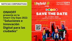 Soluciones e Innovación Digital para las ciudades presentará Onhoff en la Smart City Expo 2022 ...